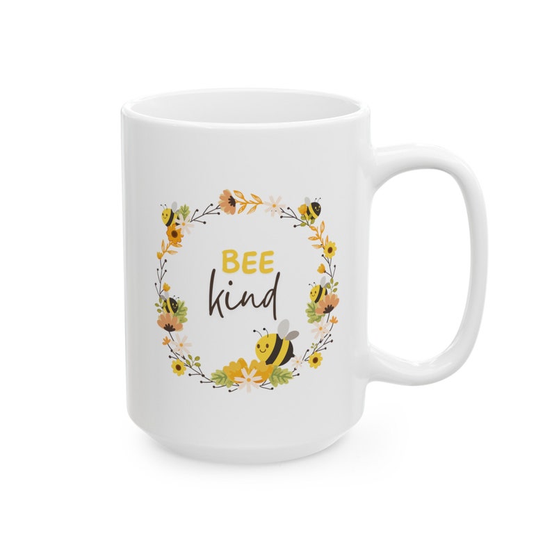Bee Kind White Ceramic Mug - 11oz or 15oz, Cute Bee Pun, Pretty Bees ...