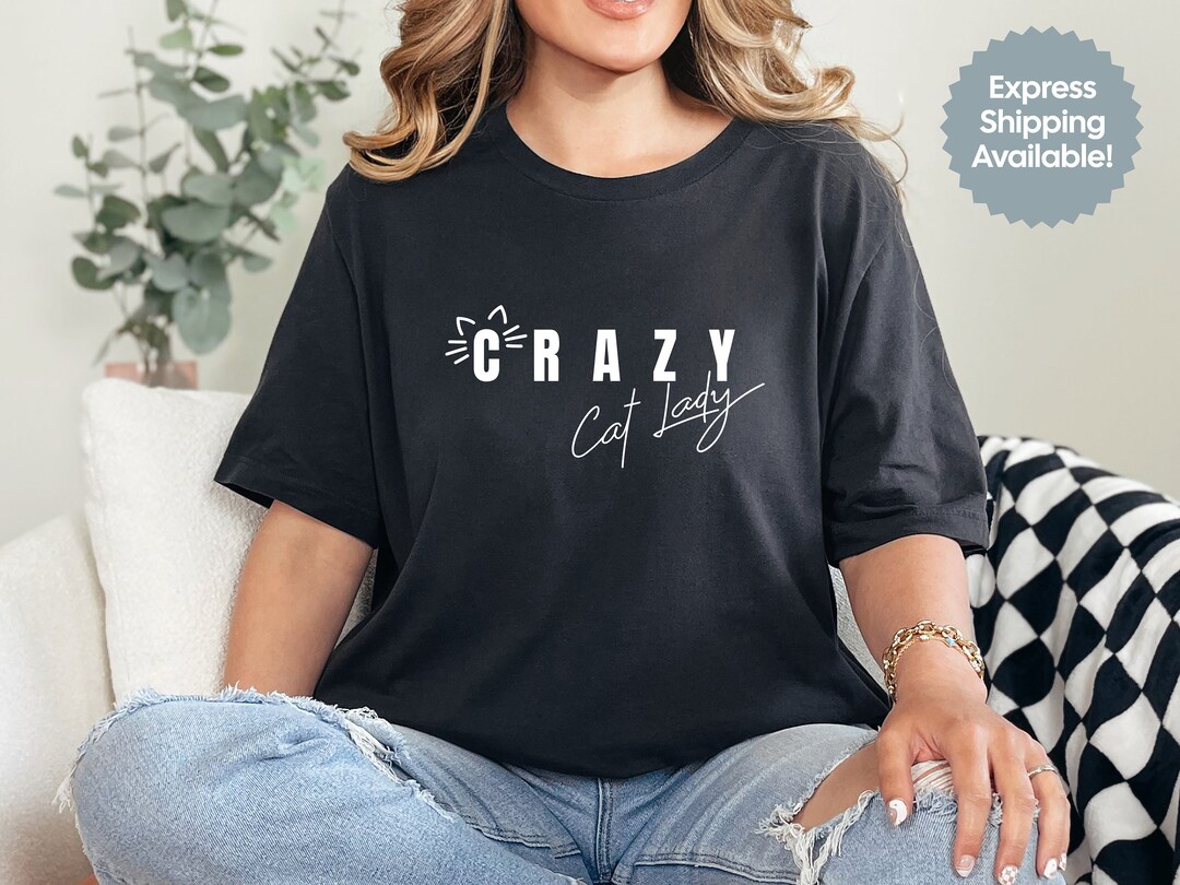 Crazy Cat Lady Shirt, Cute Cat Shirt, Gift for Cat Mom, Gift for Cat ...