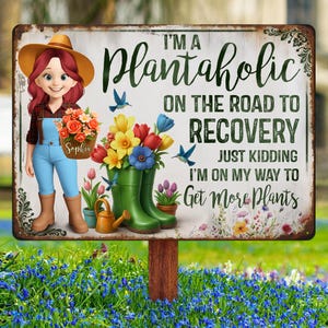 I'm A Plantaholic on the Road to Recovery, Personalized Metal Sign ...