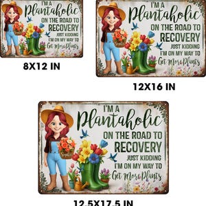 I'm A Plantaholic on the Road to Recovery, Personalized Metal Sign ...