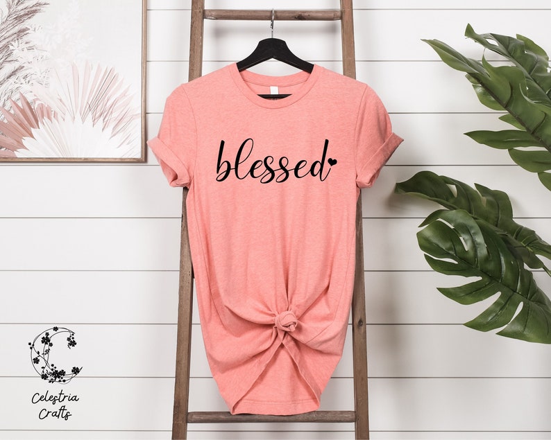 Blessed T-shirt, Christian T-shirt, Blessed Tshirts, Cute Womens Shirt ...