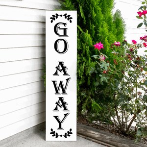 Go Away Unwelcome Front Porch Sign | 4ft Wood Porch Leaner - Etsy