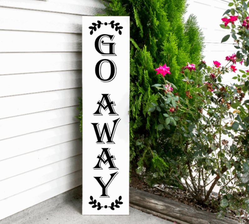 Go Away Unwelcome Front Porch Sign | 4ft Wood Porch Leaner - Etsy