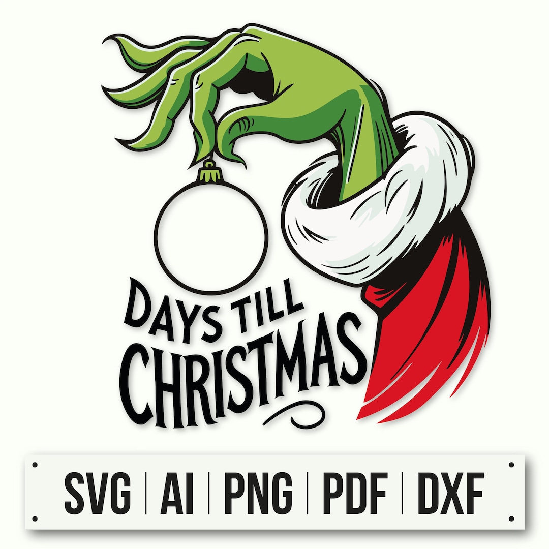 Days Till Christmas Countdown SVG | Grinch SVG | Instant Download ...