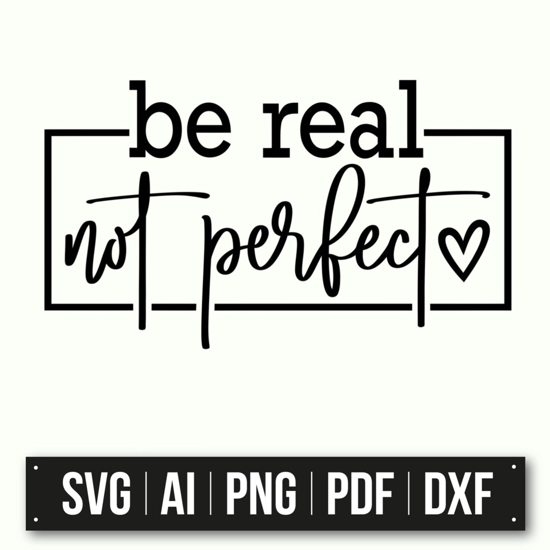 Be Real Not Perfect | Motivational Quote | Calligraphy Design ...