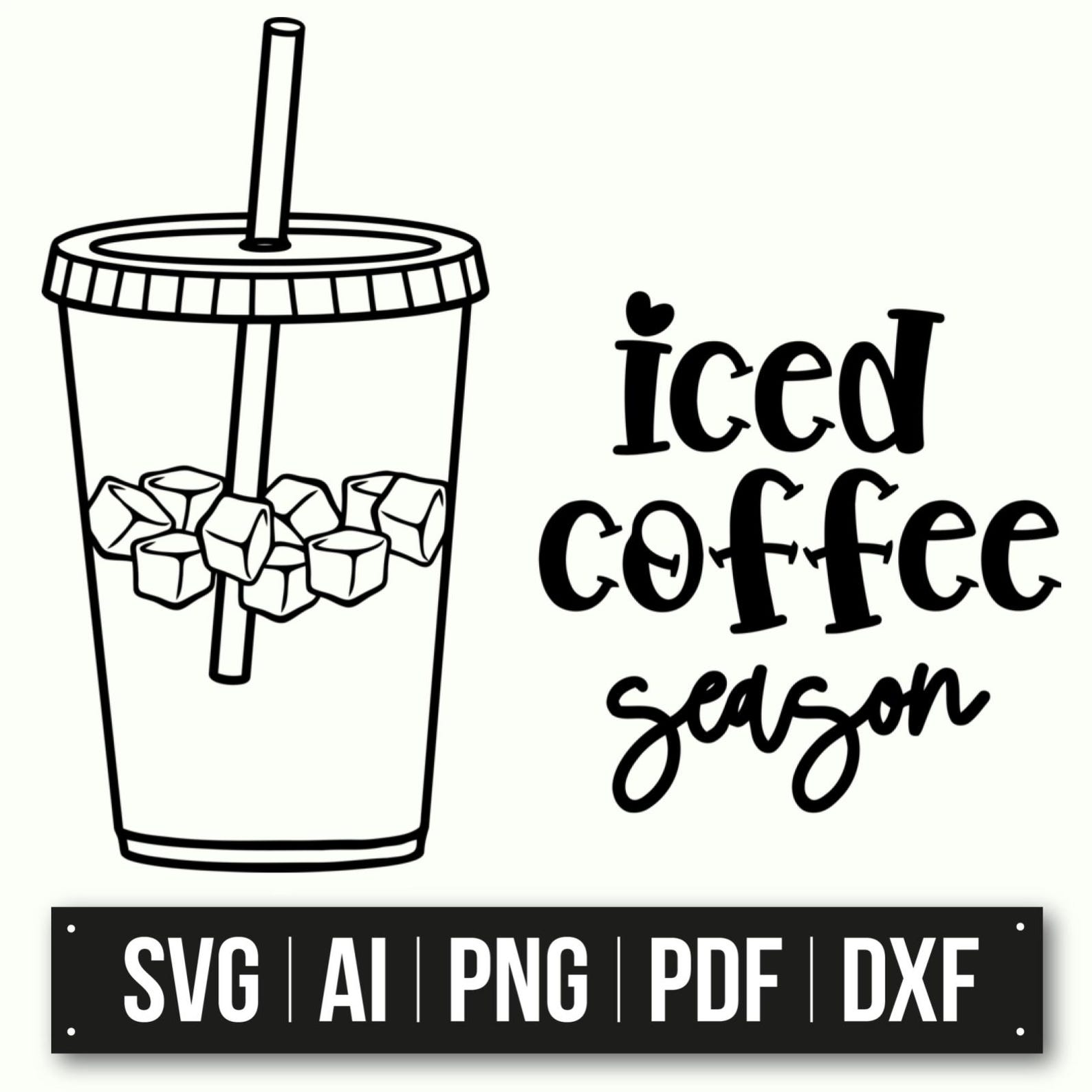 Iced Coffee Season Design | Coffee Lover Gift | Summer Drink SVG ...