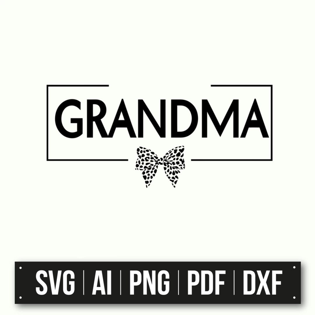 Grandma SVG Design | Instant Download | Grandma Cut File | Cricut SVG ...