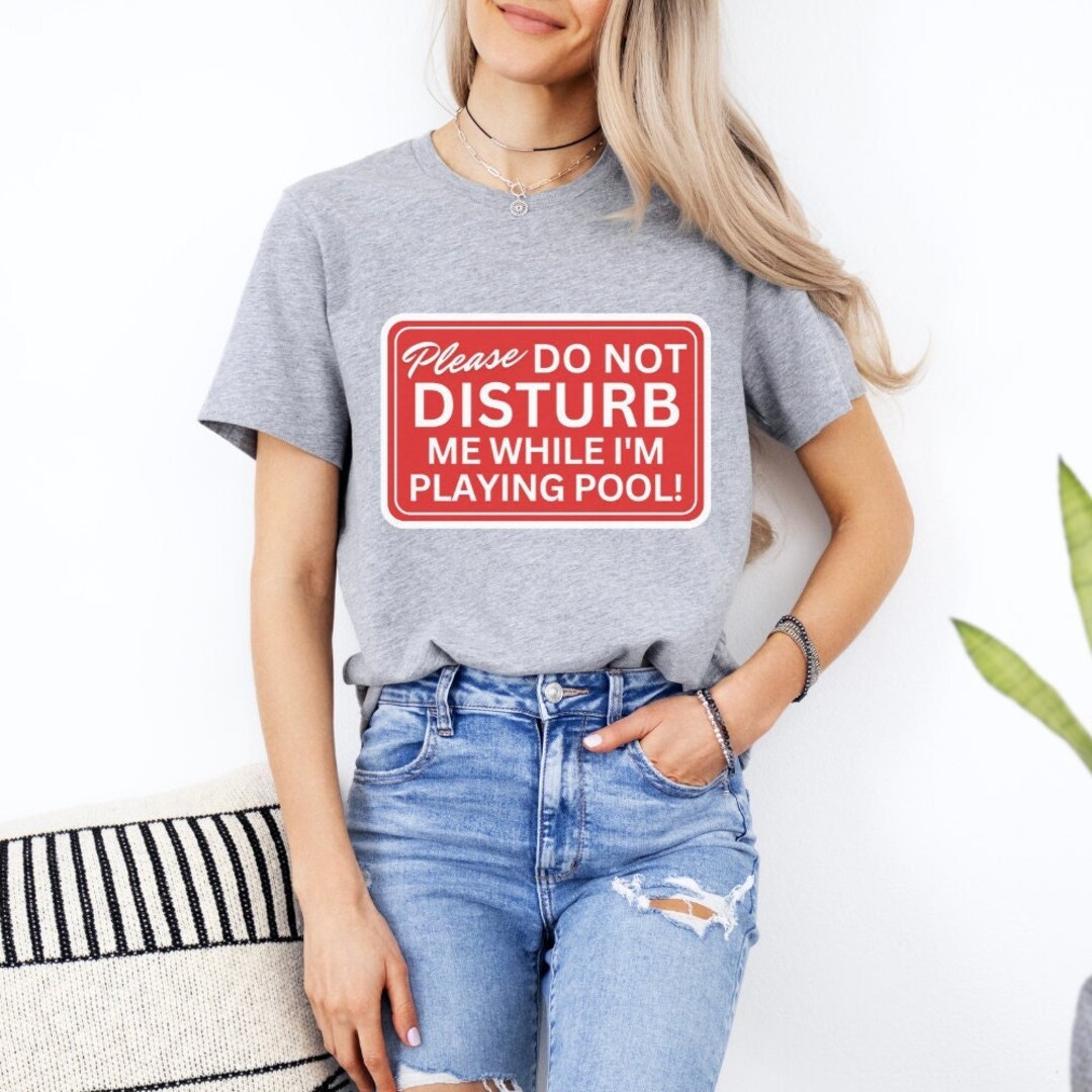 Don't Disturb Me Playing Pool. Pool Player, Billiards, Pocket Billards ...