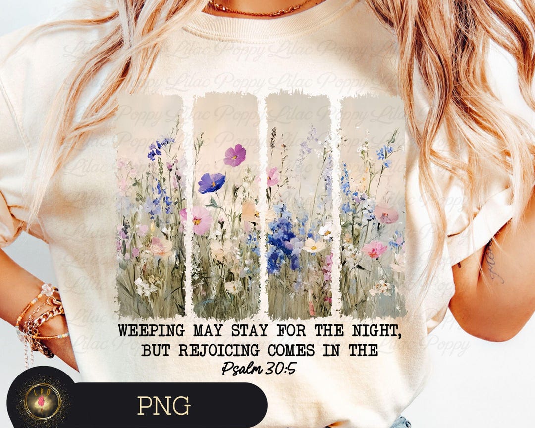 Weeping May Stay PNG, Bible Verse Shirt Design, Christian T-shirt PNG ...