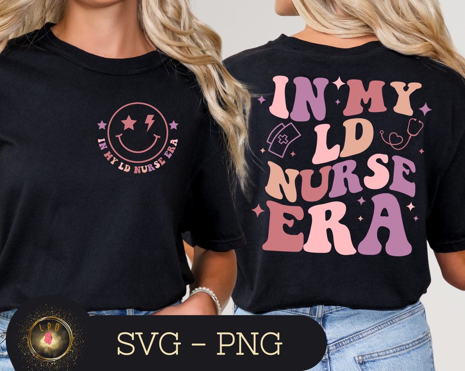 In My LD Nurse Era Svg, in My LD Nurse Era Png, Nurse Shirt Svg, Ld ...