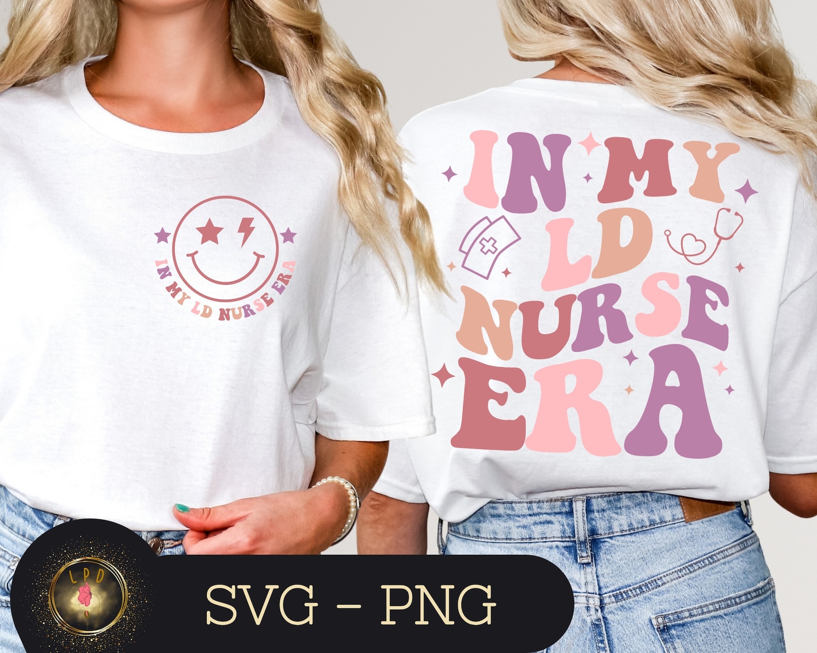 In My LD Nurse Era Svg, in My LD Nurse Era Png, Nurse Shirt Svg, Ld ...