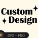 Custom Design & Text Listing SVG and PNG - Etsy
