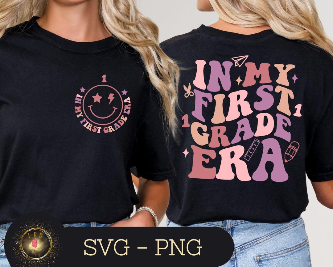 In My First Grade Era SVG for Girls, in My 1st Grade Era SVG, PNG ...