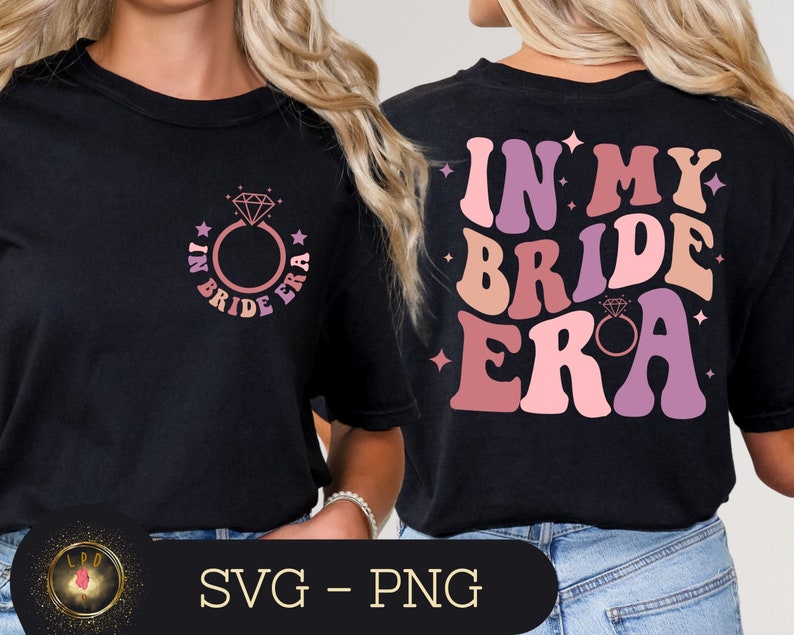 In My Bride Era Svg, Png, Wedding Svg, Bride Png, Getting Married Png ...