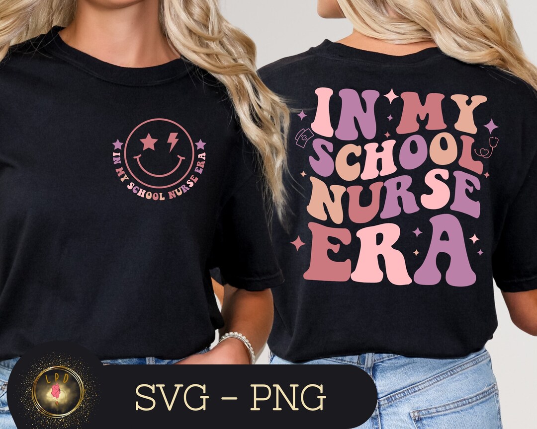 In My School Nurse Era Svg, in My School Nurse Era Png, School Nurse ...