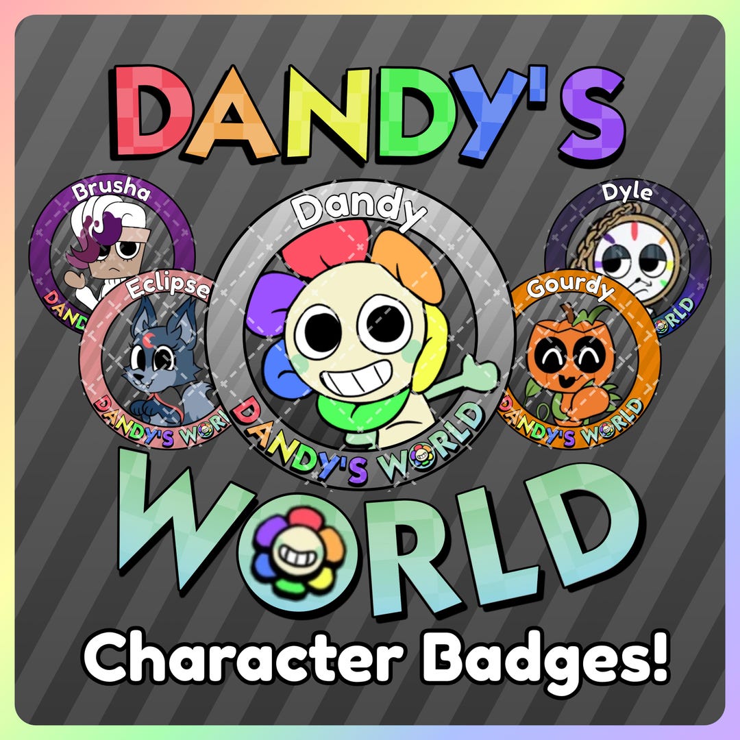 Dandy's World - Character Badges - Etsy