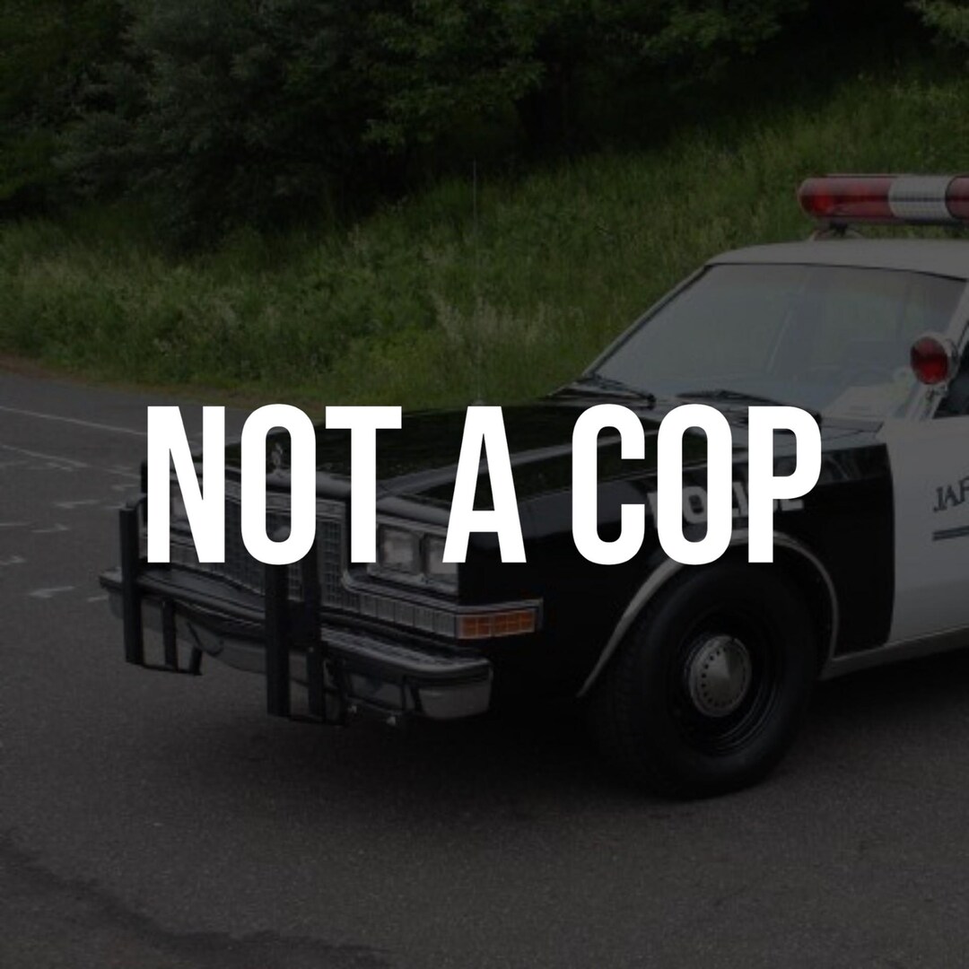 Not a Cop Vinyl Sticker Decal Funny - Etsy