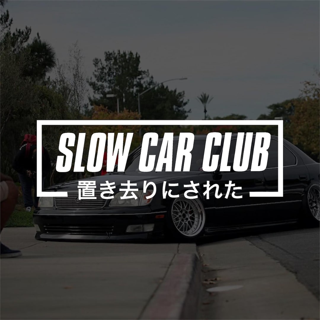 Slow Car Club Vinyl Decal Sticker JDM - Etsy