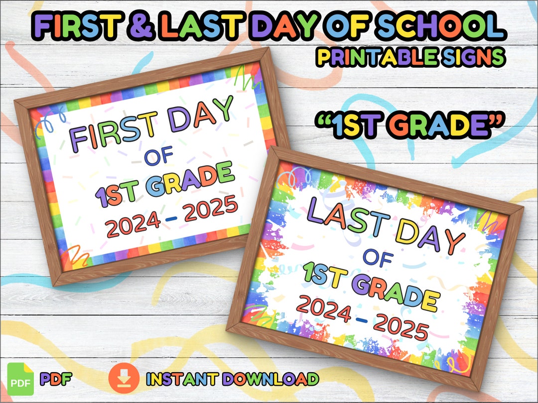 First and Last Day of 1st Grade Printable Sign Set, First Day of First ...