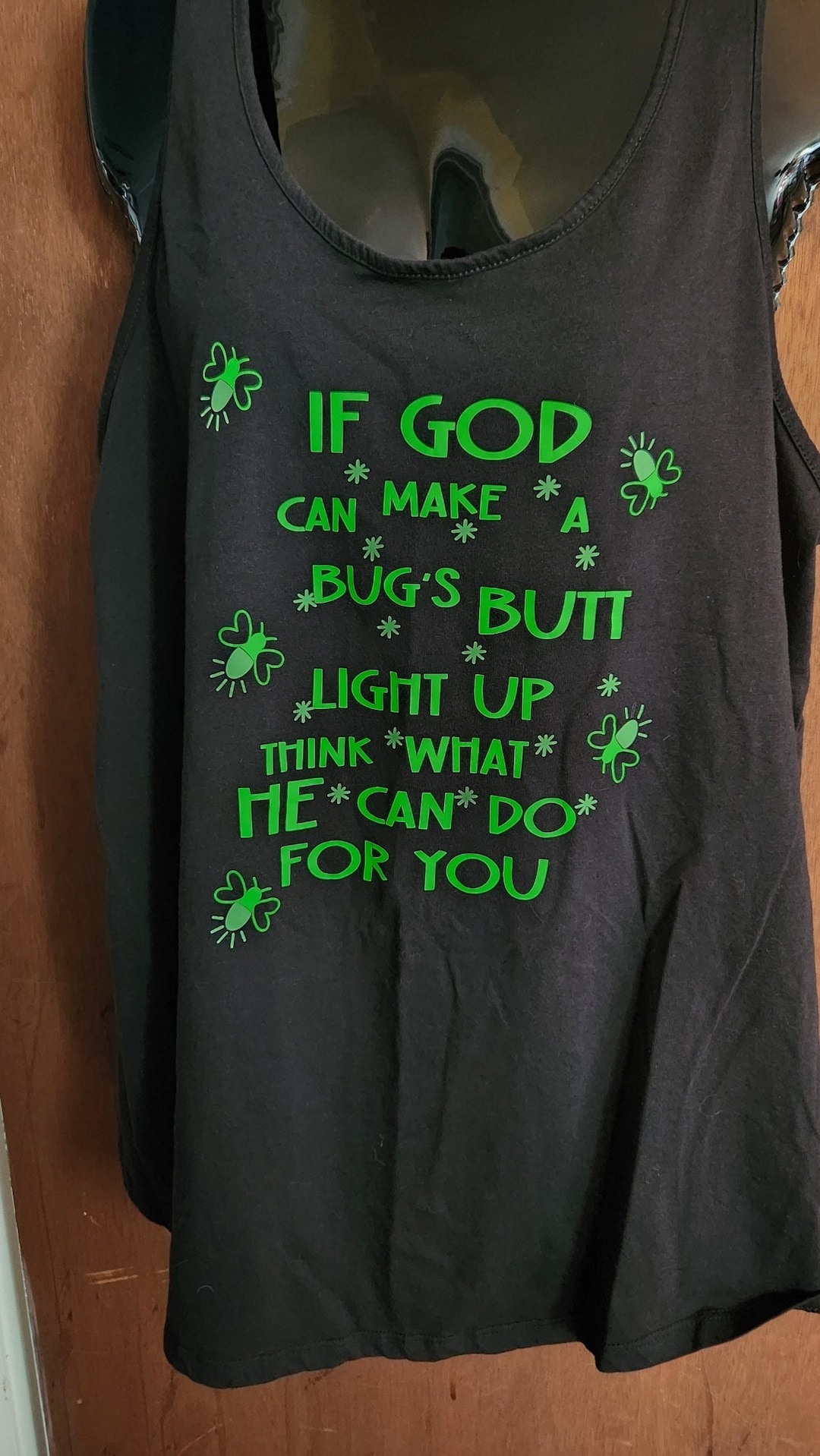 If God Can Make a Bug's Butt Light Up, Think What He Can Do for You - Etsy