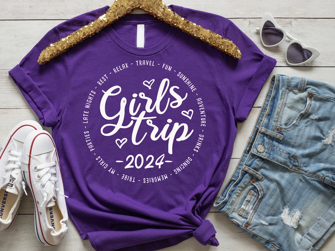 Girls Trip 2024, Girls Trip Shirts, Girls Weekend Shirts, Girls Trip ...