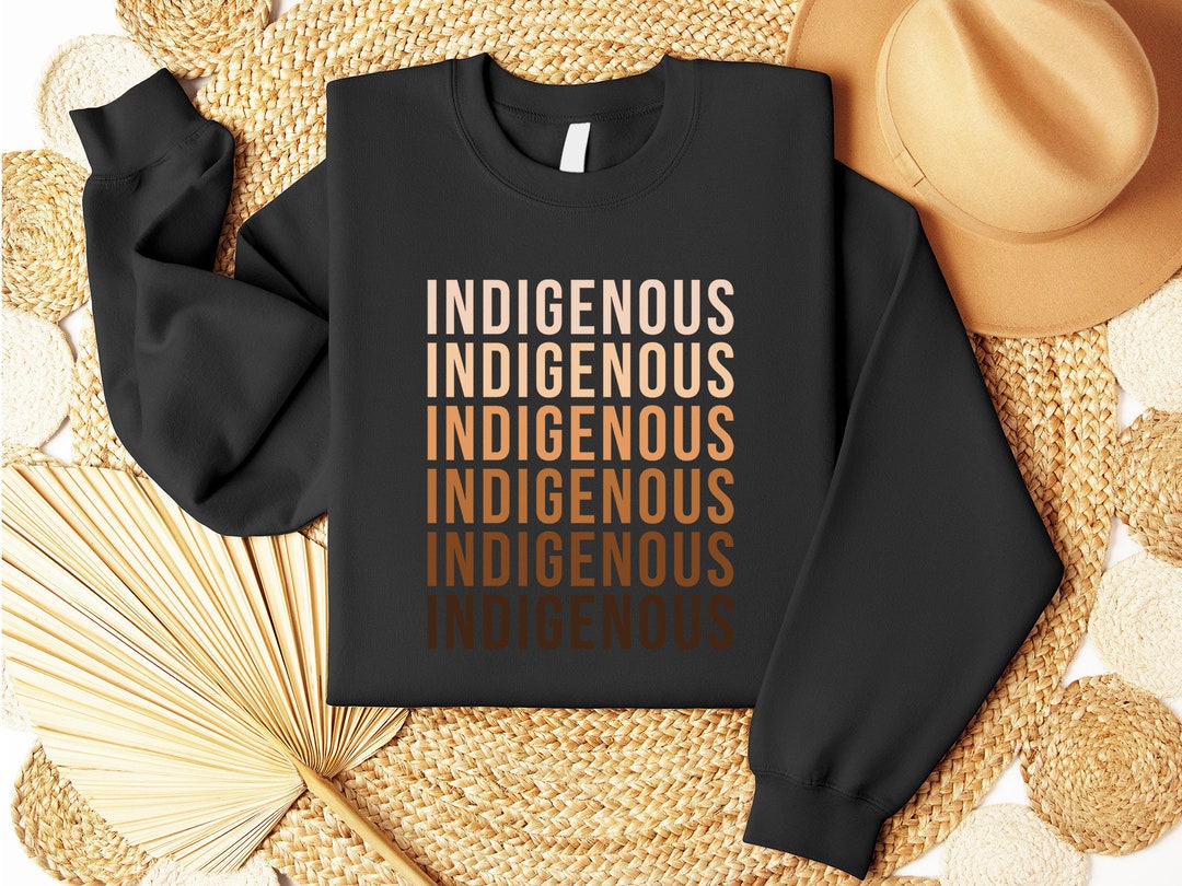 Indigenous Sweatshirt, Native American Sweatshirt, Proud Indigenous ...