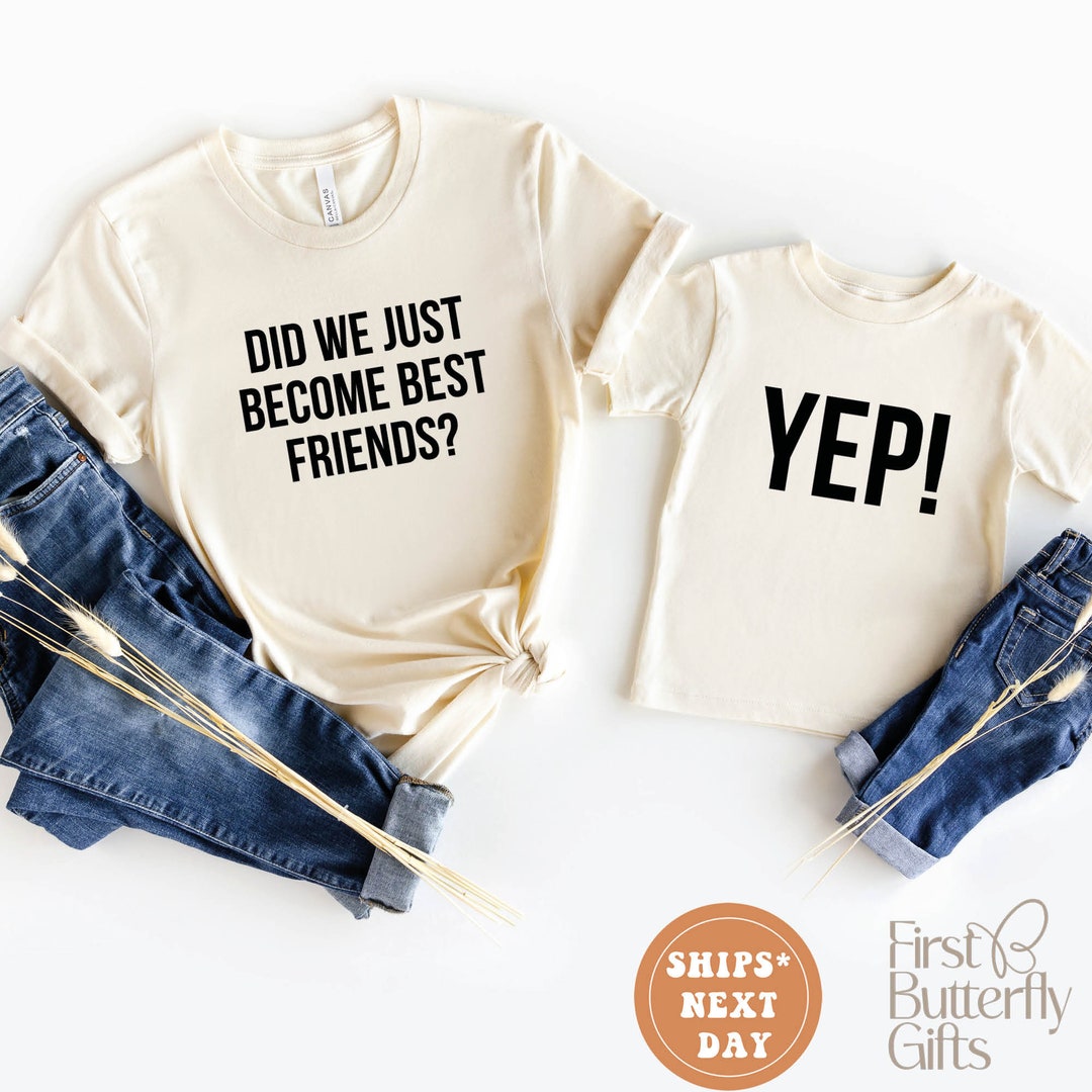 Matching Best Friend Tees Twins Did We Just Become Best Friends Yep ...