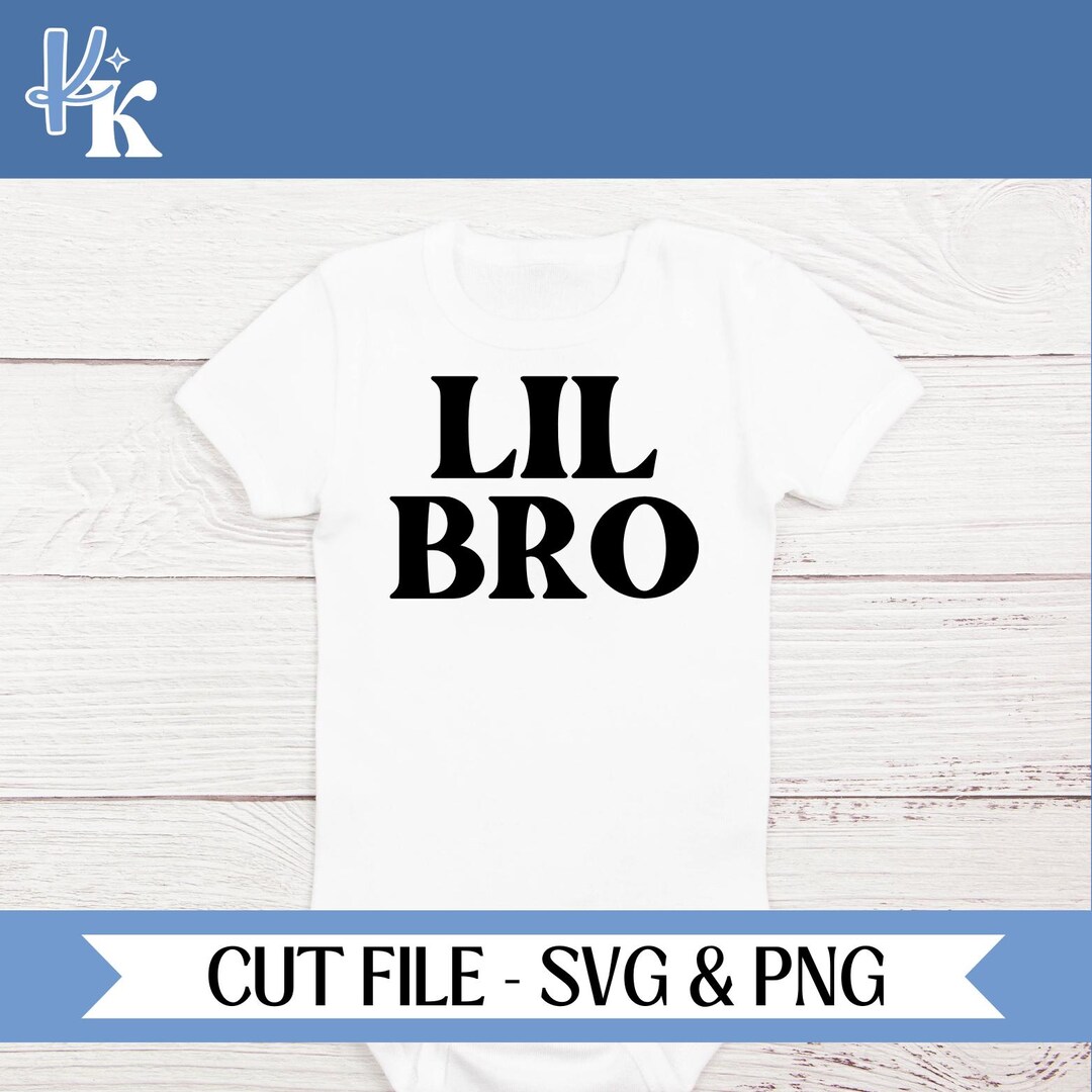 Printable Lil Bro SVG, Lil Bro PNG, Lil Bro Onesie Cutout, Lil Bro ...