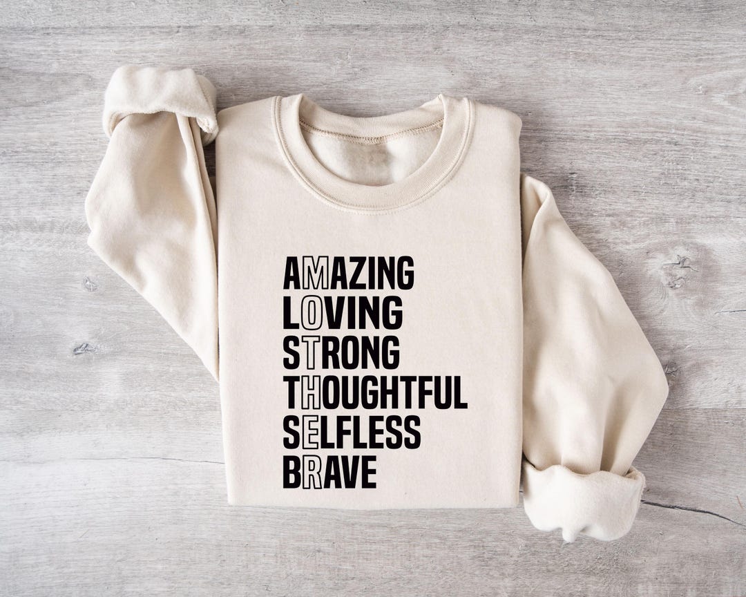 Mother Acronym Sweatshirt – Amazing Loving Strong Thoughtful Selfless ...