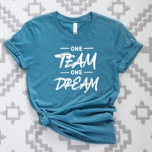 One Team One Dream T-shirt: Motivational Teamwork Tee - Etsy