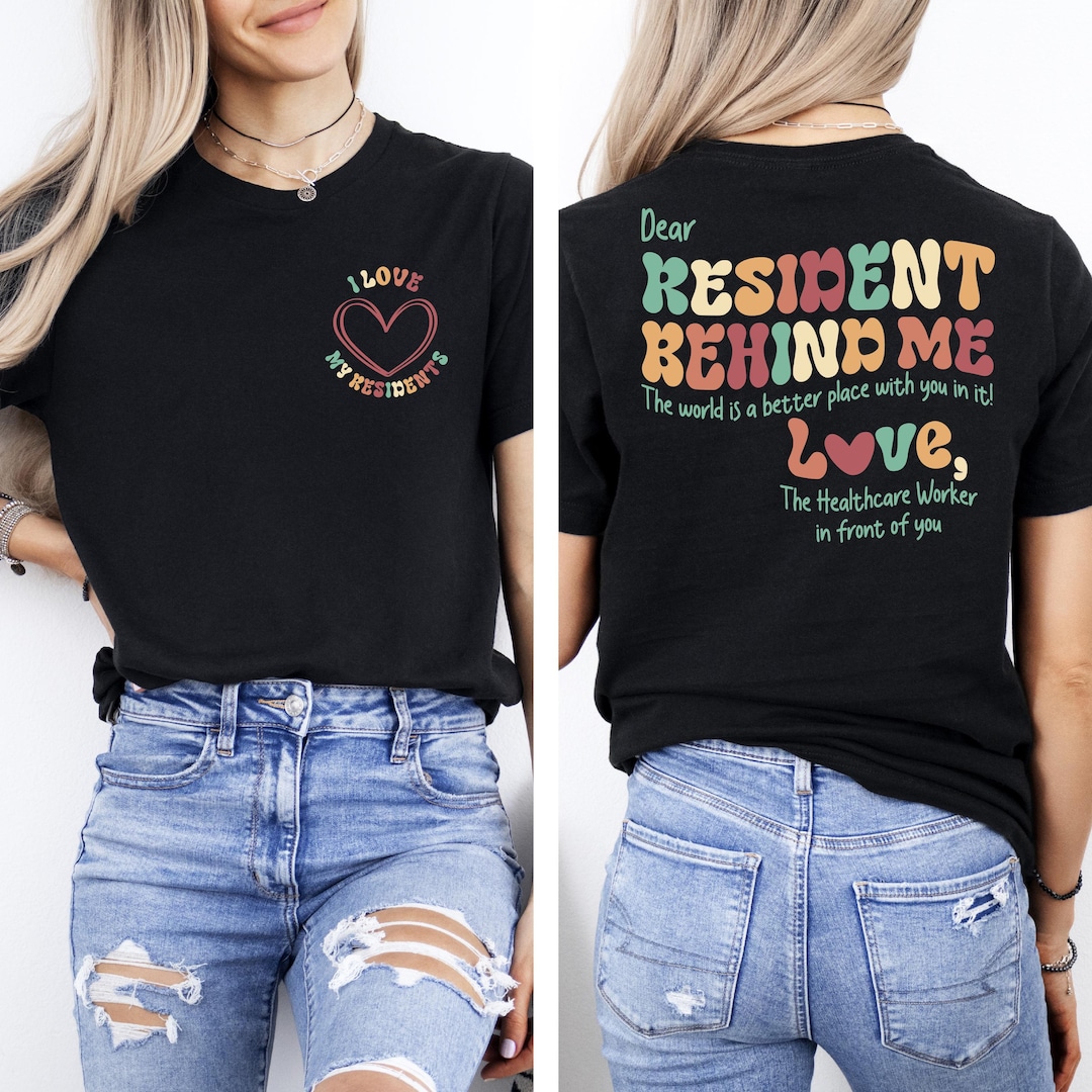 Show Love for Residents - Unique Healthcare Worker T-shirt | Heartfelt ...