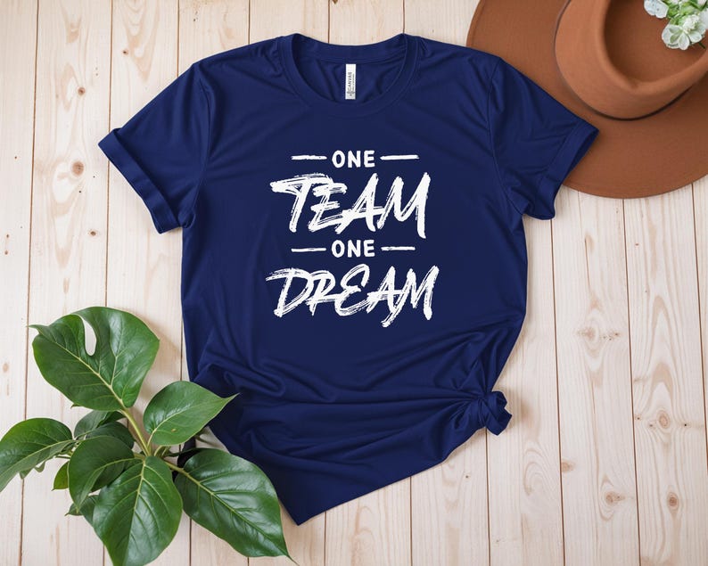 One Team One Dream T-shirt: Motivational Teamwork Tee - Etsy