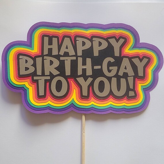 Happy Birthgay Cake Topper Gay Cake Topper LGBTQ Birthday - Etsy