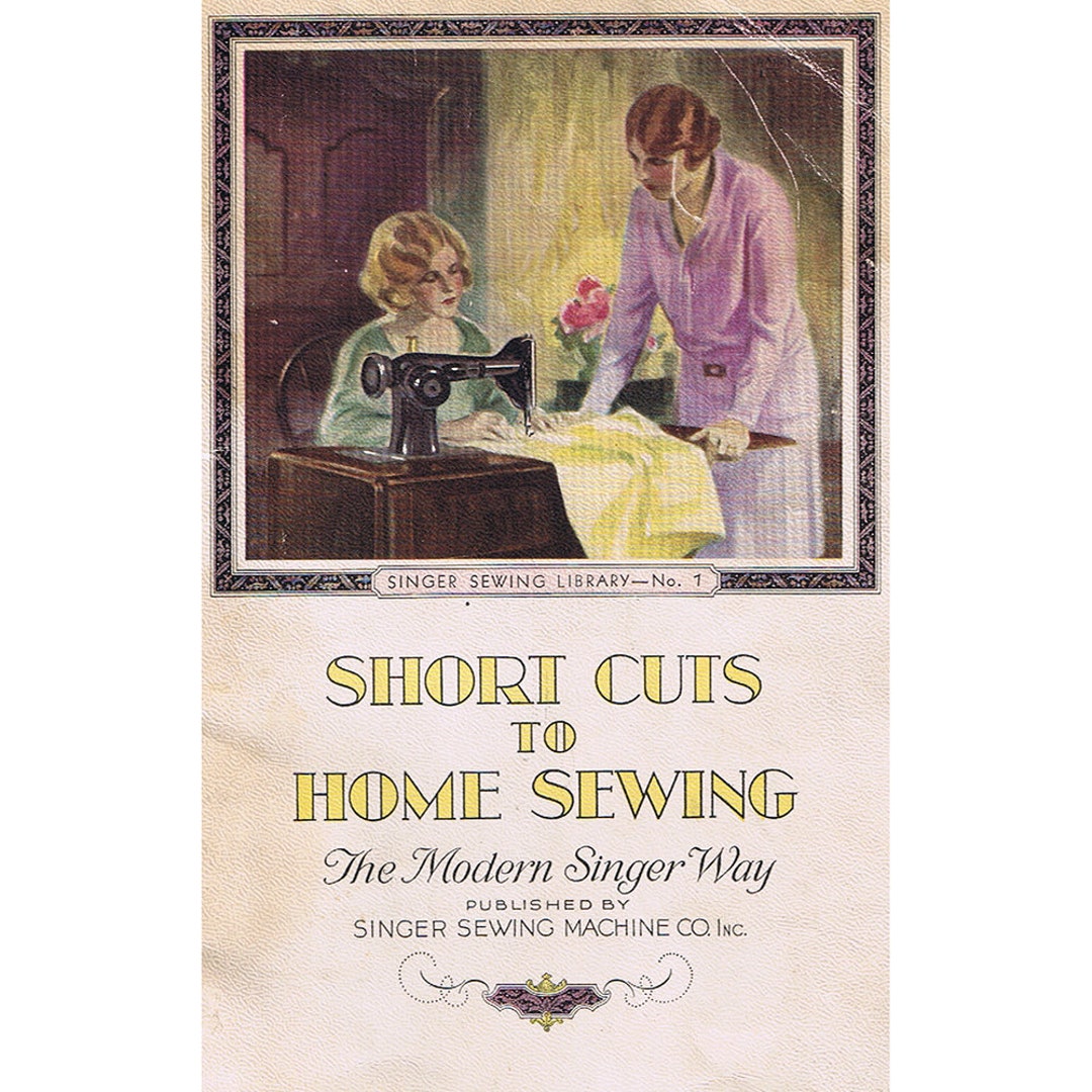 Digital Download -shortcuts to Home Sewing-the Modern Singer Way-1923 ...