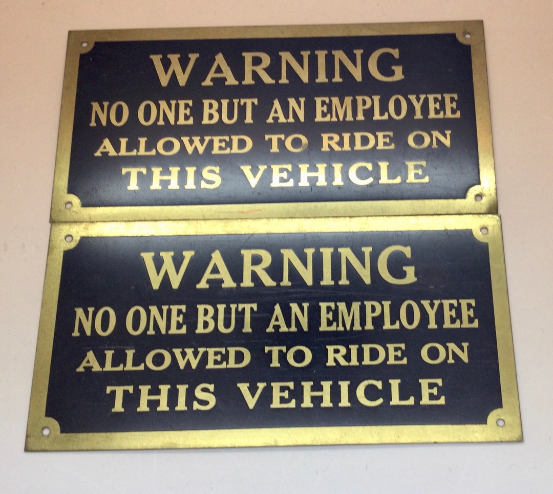 Vintage Brass Warning Signs, No One but an Employee Allowed to Ride on ...
