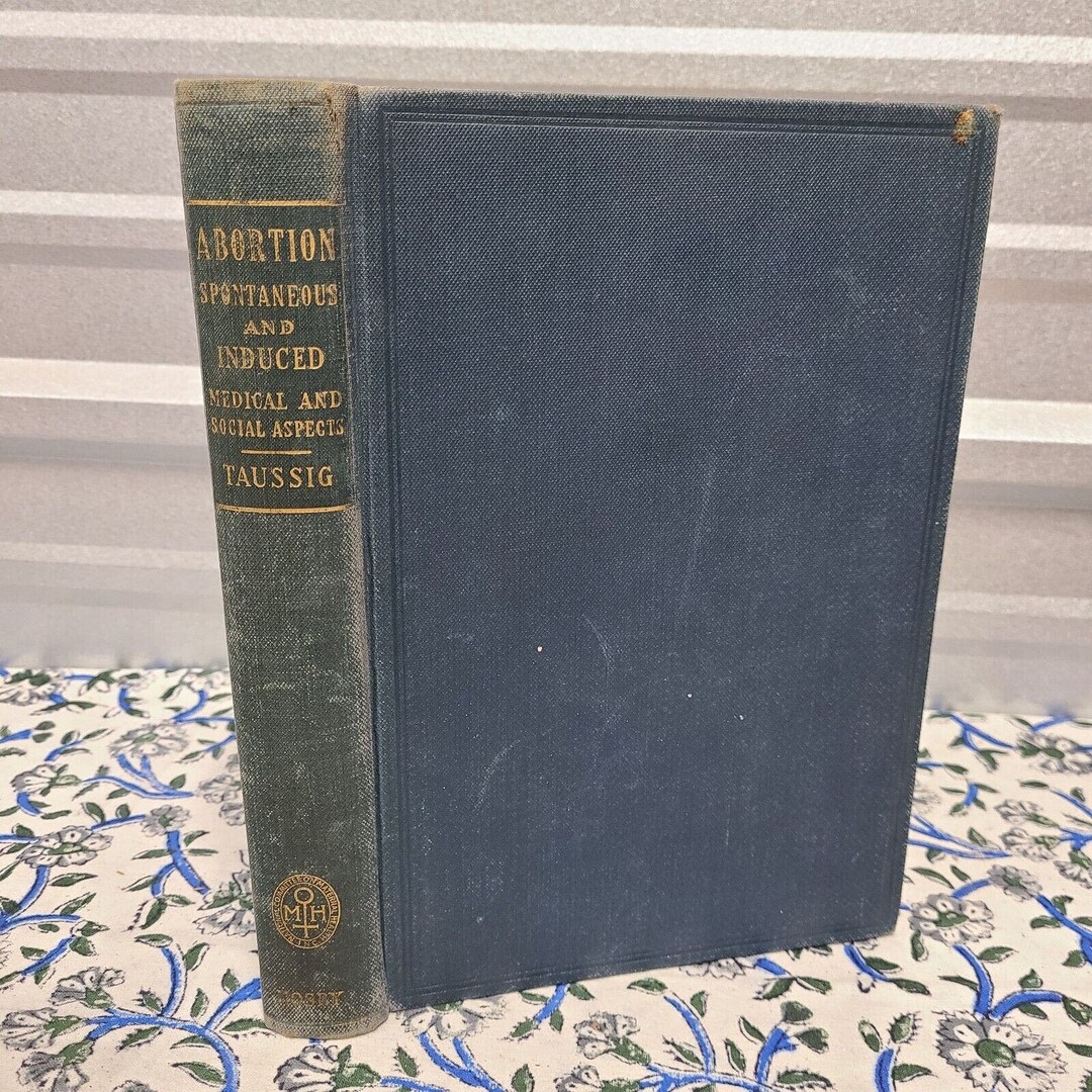 Abortion: Spontaneous and Induced 1936 1st Ed Antique Medical & Social ...