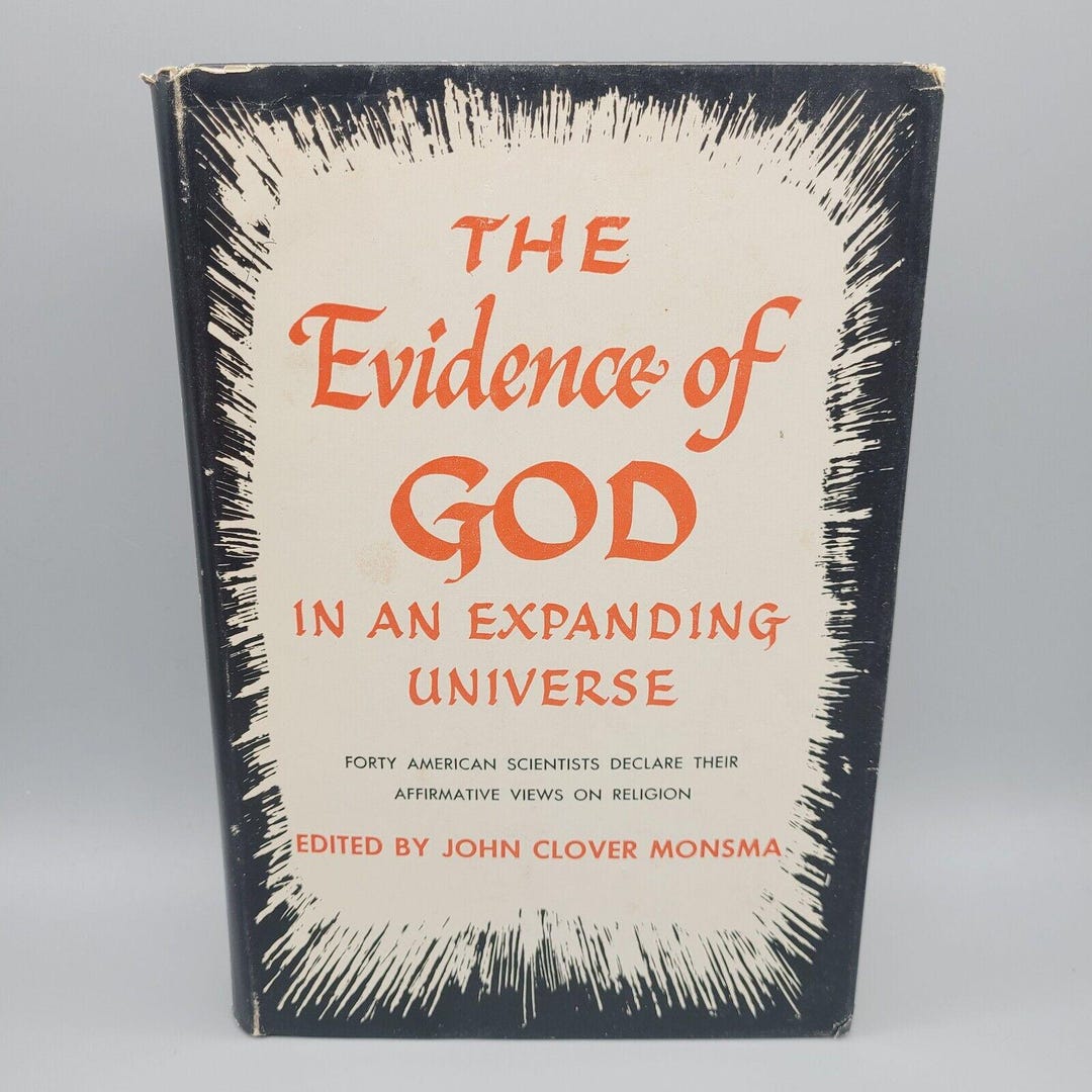Evidence of God in an Expanding Universe HCDJ John Clover Monsma ...