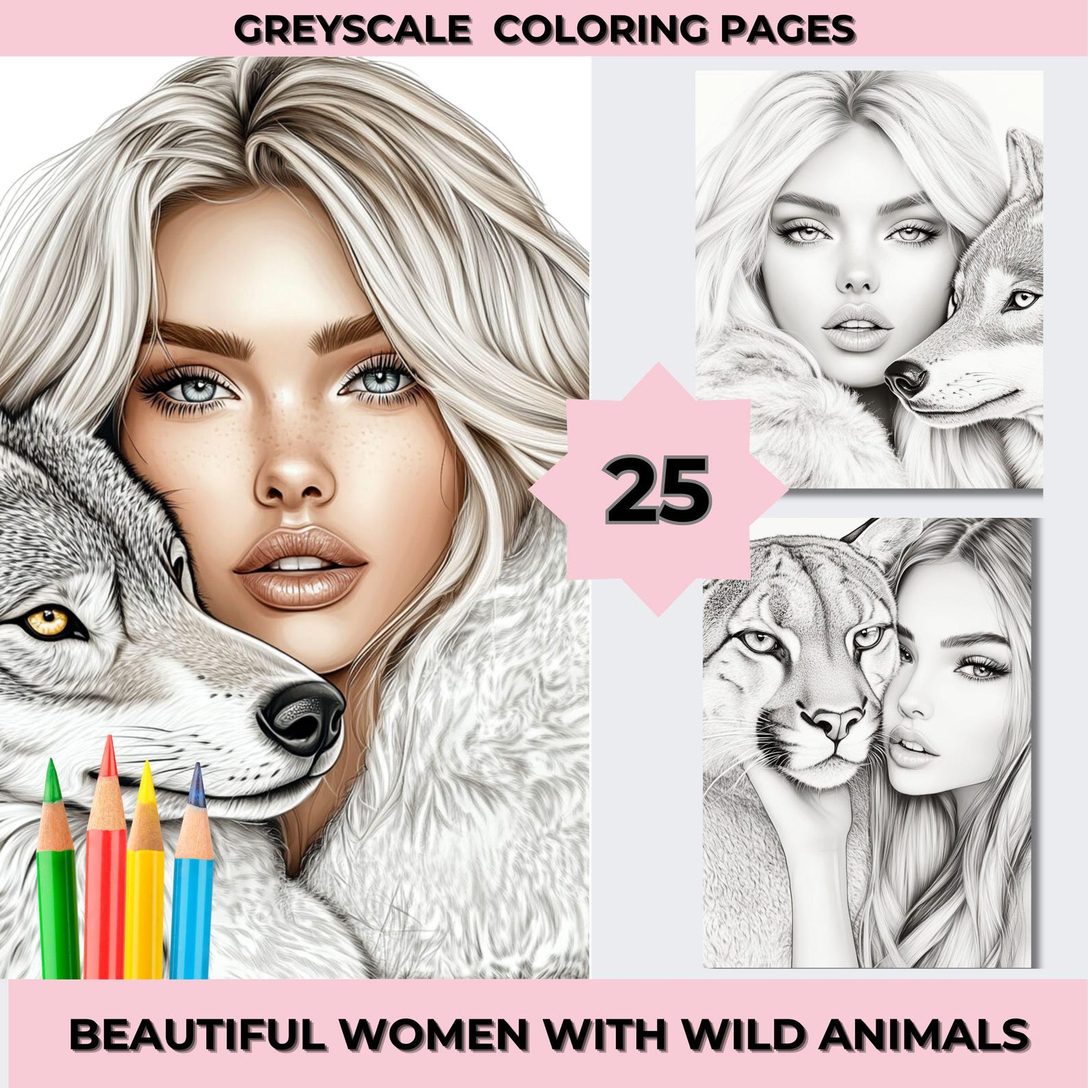 25 Greyscale Coloring Pages | Beautiful Women With Wild Animals | Adult ...