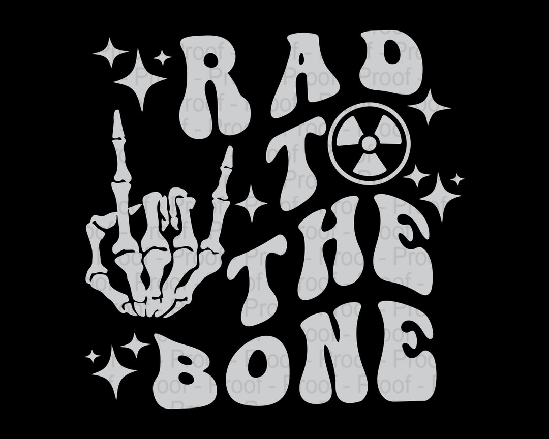Rad to the Bone Svg Png Radiology Svg Rad Tech Svg Xray Tech Svg ...