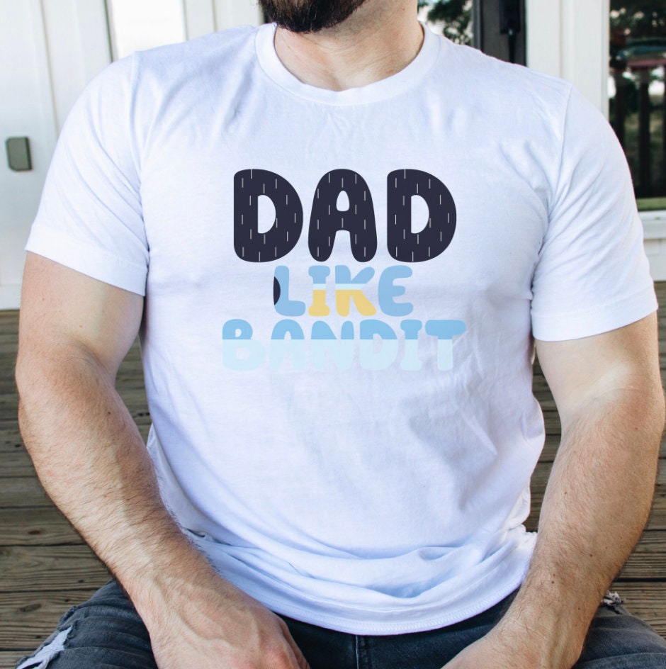 Bluey Dad Shirt Bluey Birthday Party Shirt for Dad Like Bandit Bluey ...