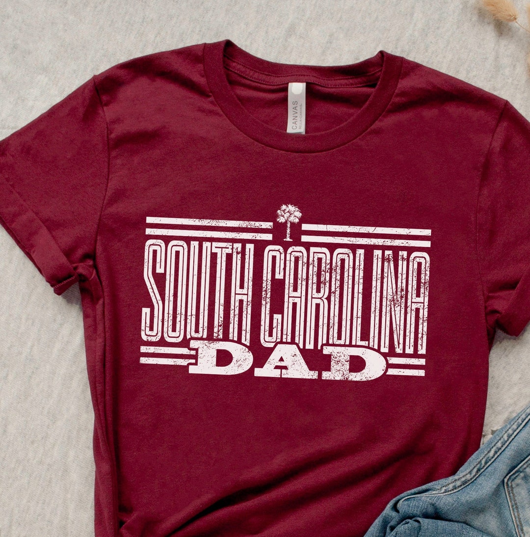 South Carolina Dad Shirt for Father’s Day Gift for Dad Tshirt SC Dad ...