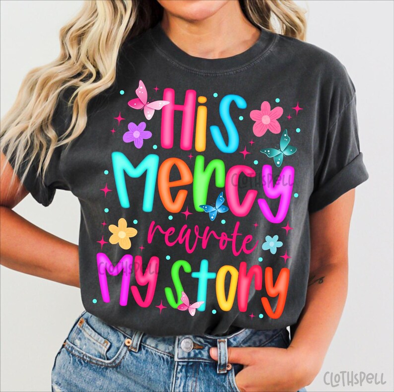 His Mercy Rewrote My Story Png, Christian Png, Jesus Png, Bible Verse ...