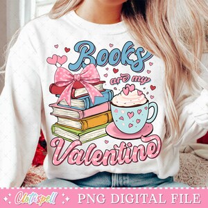 Books Are My Valentine Png, Teacher Valentine Png, Gift for Librarian ...
