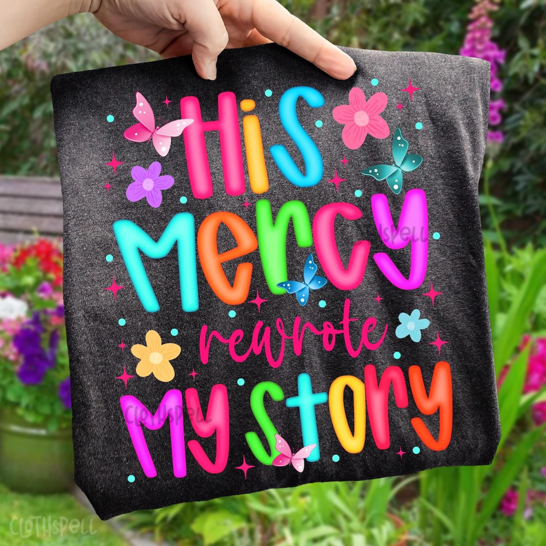 His Mercy Rewrote My Story Png, Christian Png, Jesus Png, Bible Verse ...