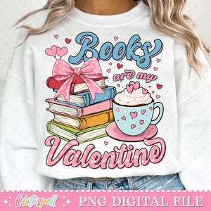 Books Are My Valentine Png, Teacher Valentine Png, Gift for Librarian ...