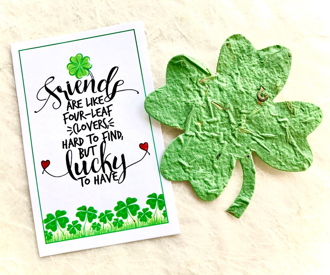 8 Seed Paper Four Leaf Clover Friendship Cards - Friends Are Like Four ...