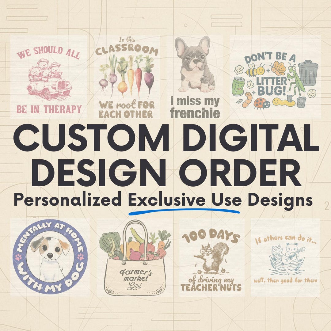 Custom Digital Design Order Request - Personalized EXCLUSIVE USE Design ...