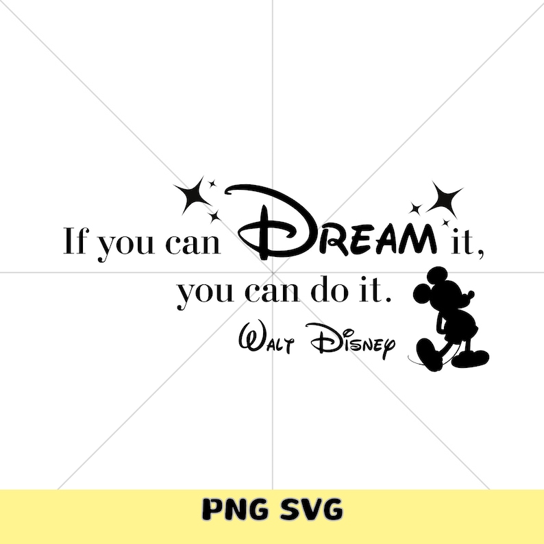 If You Can Dream It You Can Do It Svg, Walt Svg, Mickey Svg, Quote Svg ...
