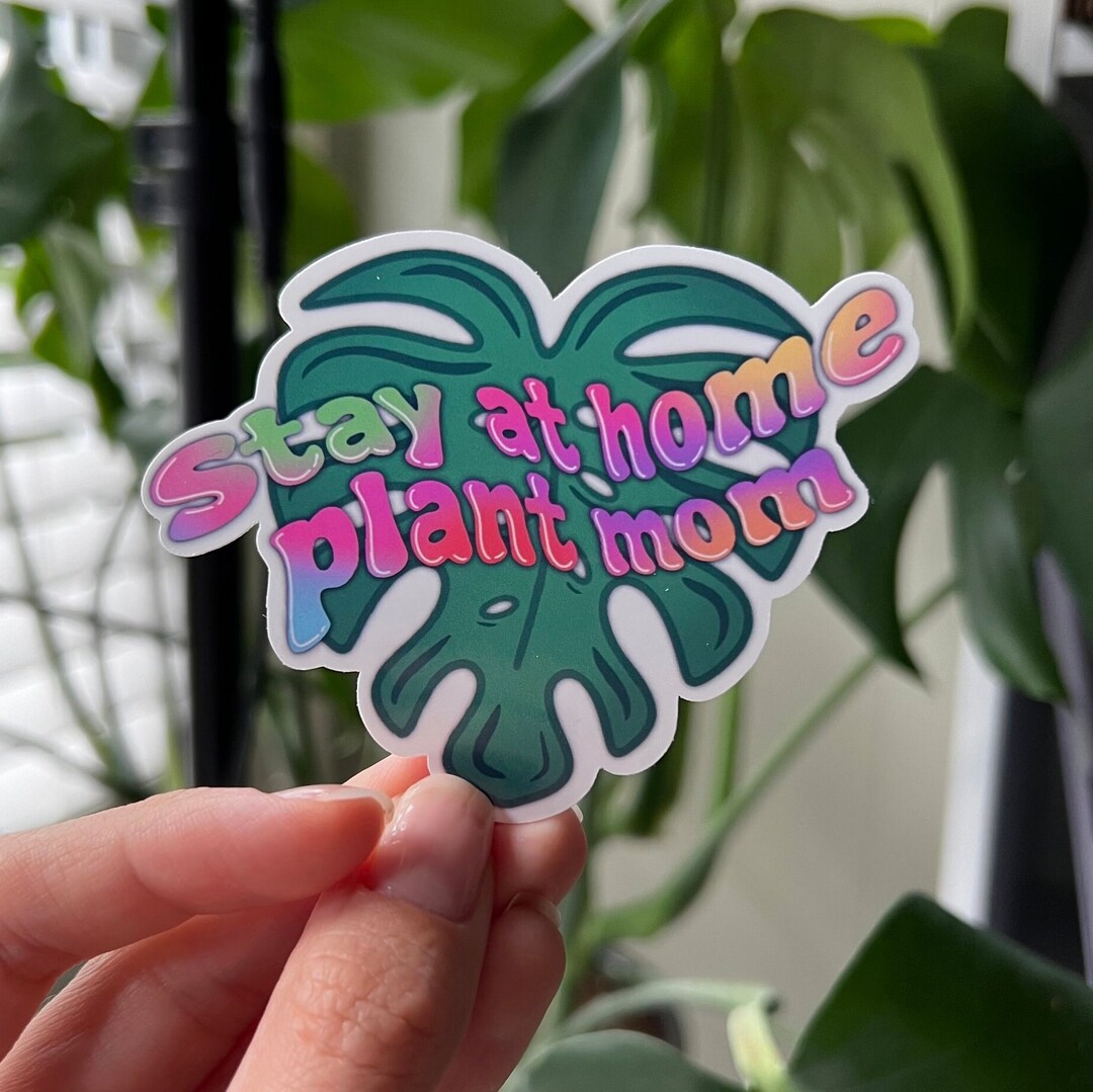Stay at Home Plant Mom 3” Sticker - Etsy
