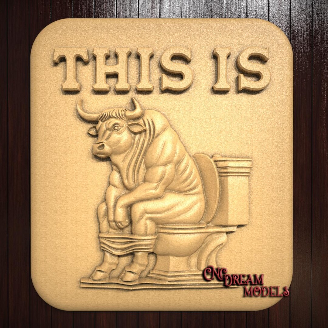 This is Bull, BS, Funny Bathroom Sign 3D STL Relief File for CNC Router ...